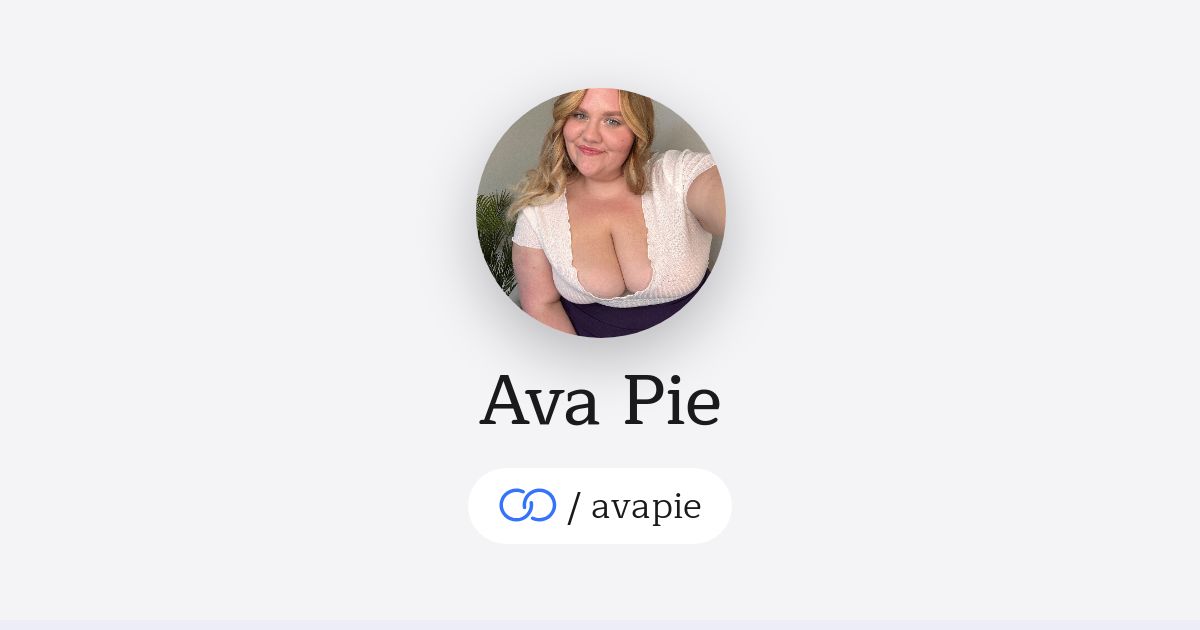 Ava Pie (/avapie) · solo.to
