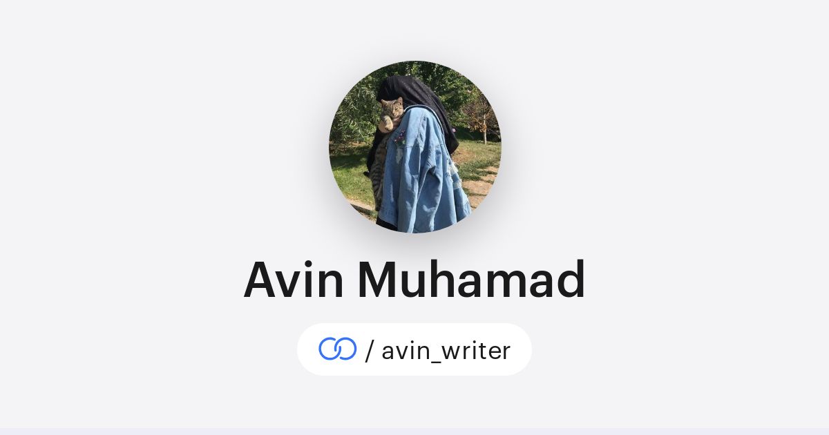 Avin Muhamad (/avin_writer) · solo.to