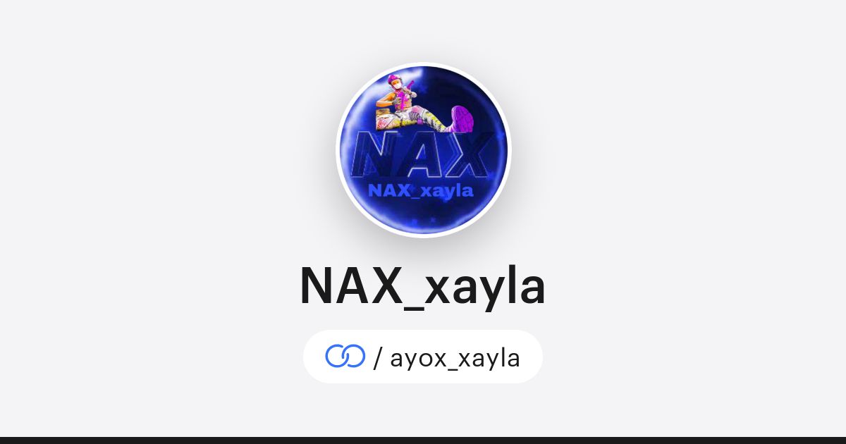 NAX_xayla (/ayox_xayla) · solo.to