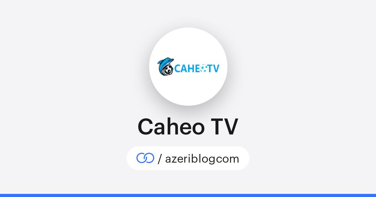 Caheo TV (/azeriblogcom) · solo.to