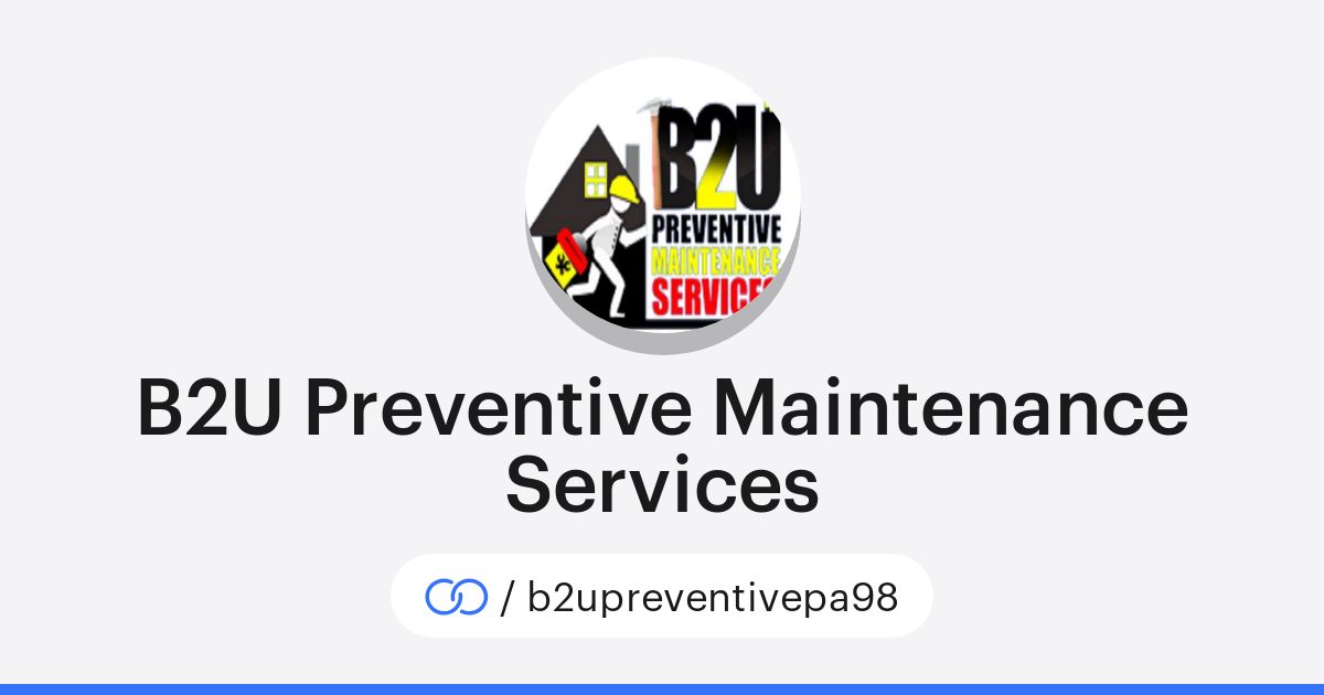 B2U Preventive Maintenance Services (/b2upreventivepa98) · solo.to