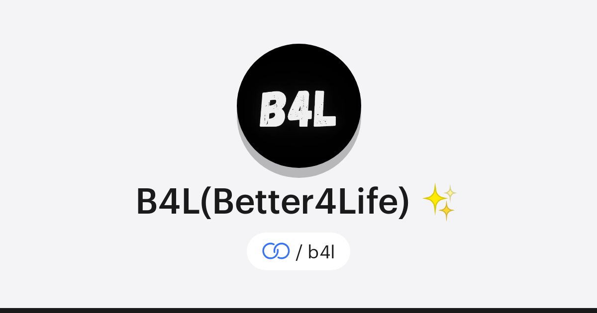 B4L(Better4Life) (/b4l) · solo.to