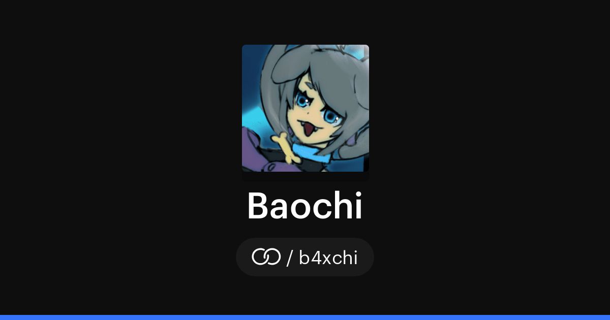 Baochi (/b4xchi) · solo.to