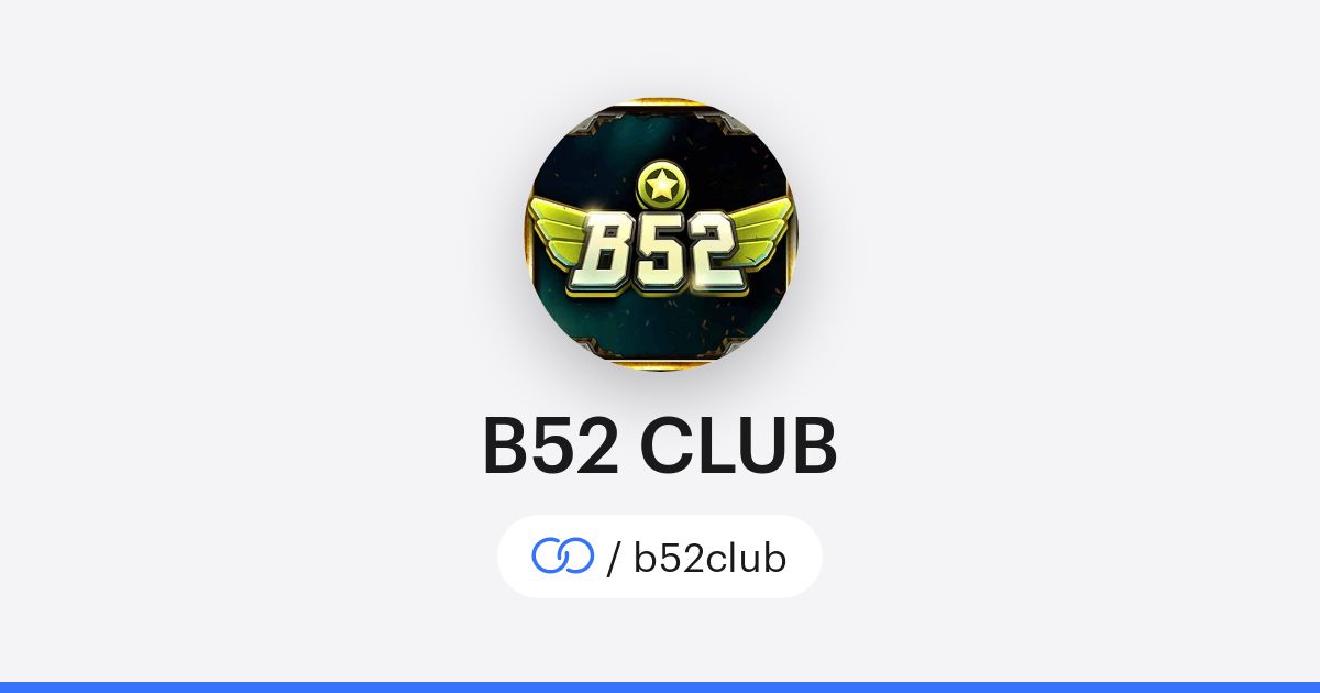 B52 CLUB (/b52club) · solo.to