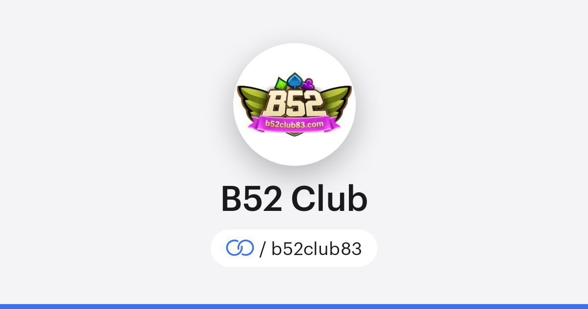 B52 Club (/b52club83) · solo.to