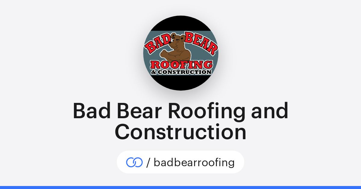 Bad Bear Roofing and Construction (/badbearroofing) · solo.to