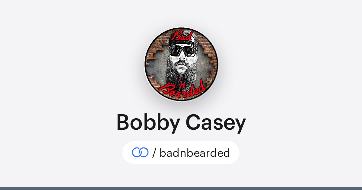 Bobby Casey (/badnbearded) · solo.to