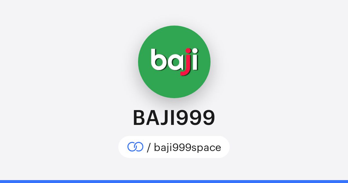 BAJI999 (/baji999space) · solo.to