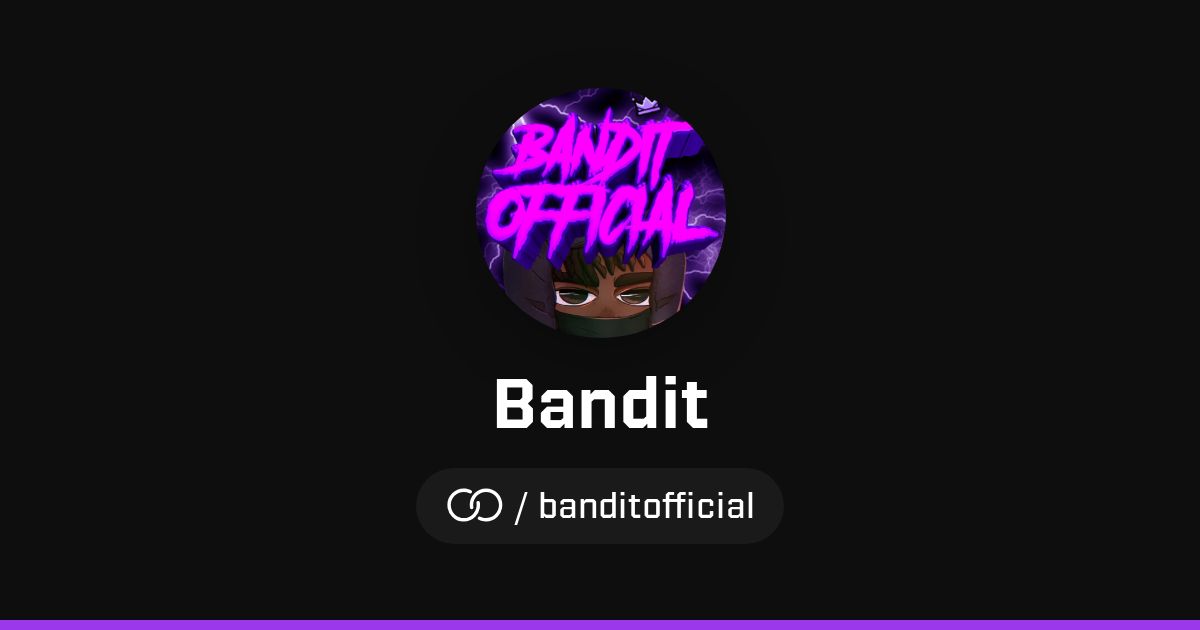 Bandit (/banditofficial) · solo.to
