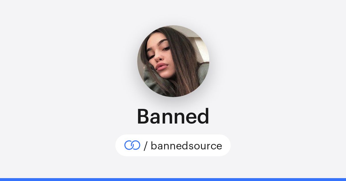 Banned (/bannedsource) · solo.to