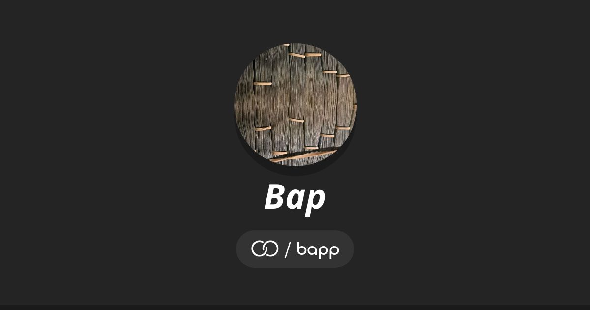 𝘽𝙖𝙥 (/bapp) · solo.to