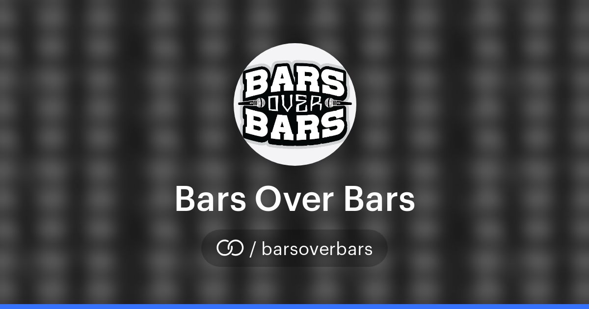 Bars Over Bars (/barsoverbars) · solo.to