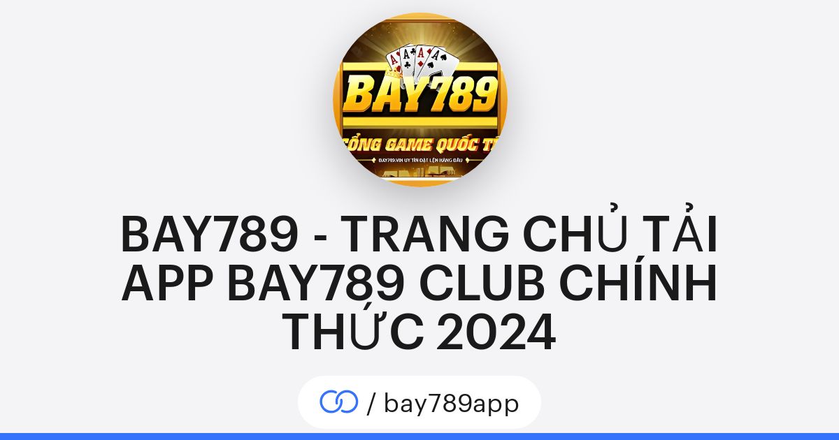 BAY789 - TRANG CHỦ TẢI APP BAY789 CLUB CHÍNH THỨC 2024 (/bay789app) · solo.to