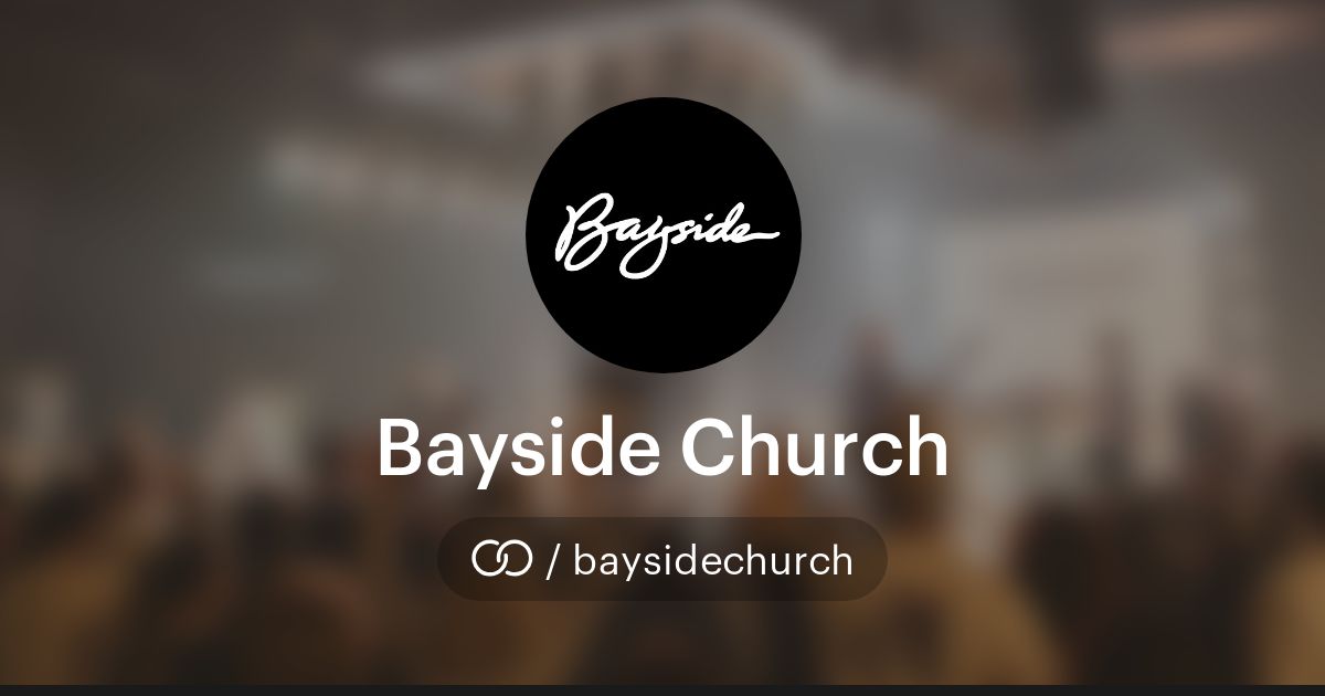 Bayside Church (/baysidechurch)