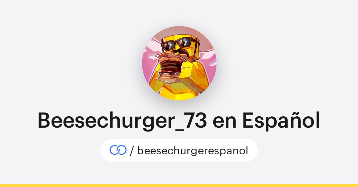 Beesechurger_73 en Español (/beesechurgerespanol) · solo.to