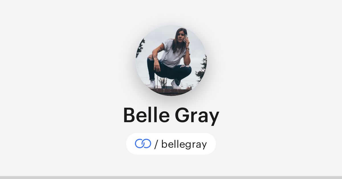 Belle Gray (/bellegray) · solo.to