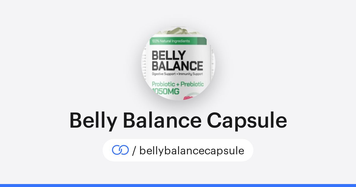 Belly Balance Capsule (/bellybalancecapsule) · solo.to
