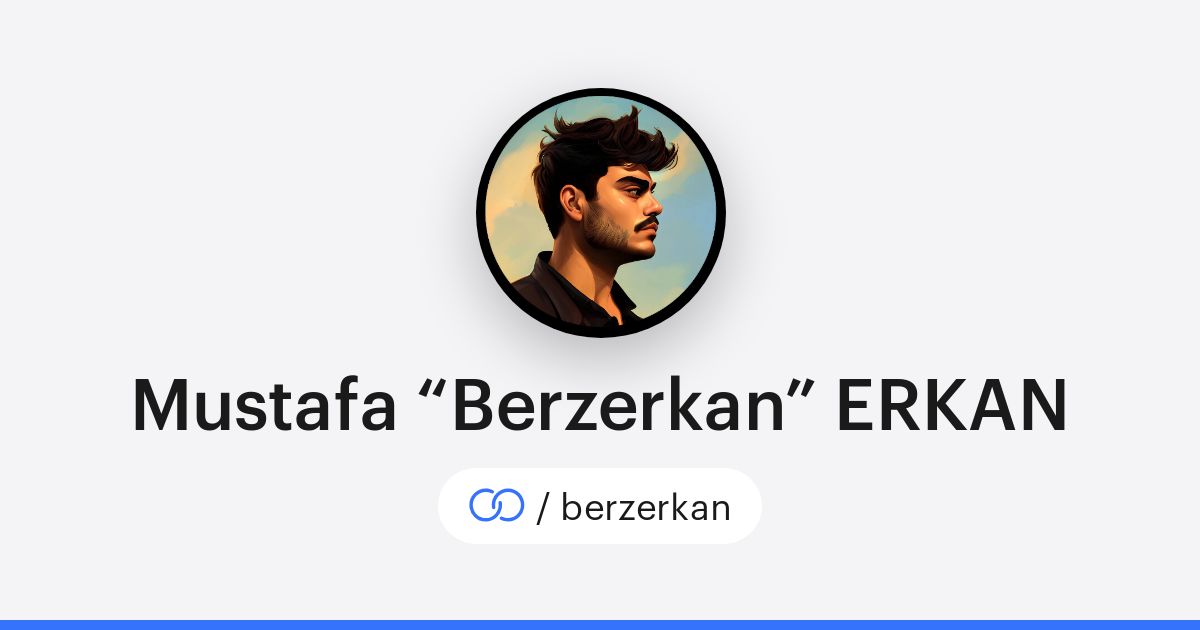 Mustafa “Berzerkan” ERKAN (/berzerkan) · solo.to