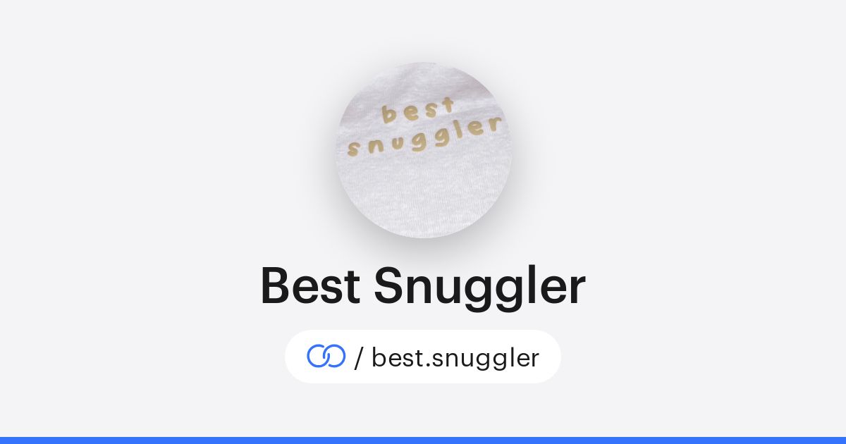 Best Snuggler (/best.snuggler) · solo.to