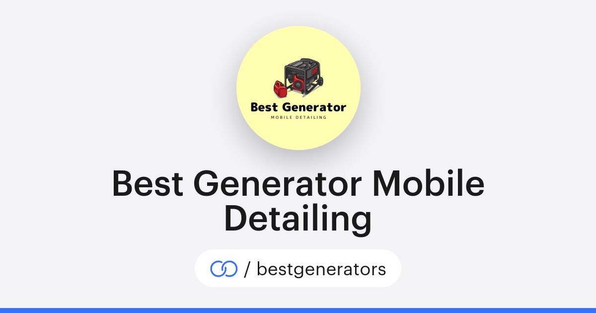 Best Generator Mobile Detailing (/bestgenerators) · solo.to