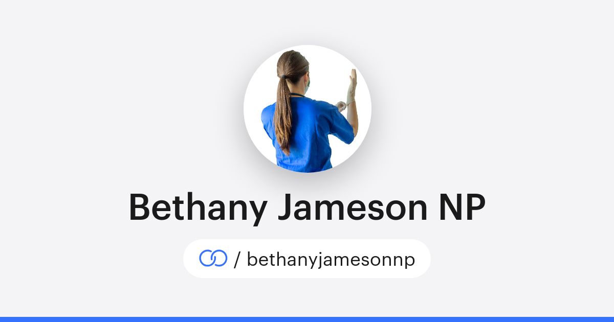 Bethany Jameson NP (/bethanyjamesonnp) · solo.to