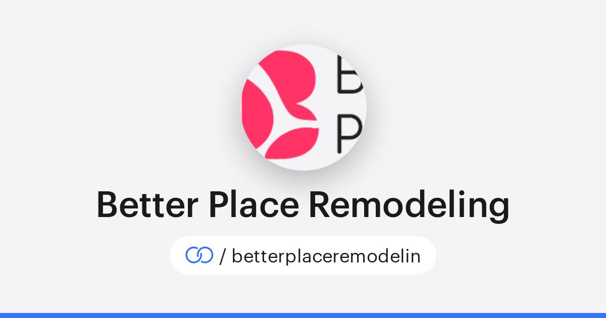 Better Place Remodeling (/betterplaceremodelin) · solo.to
