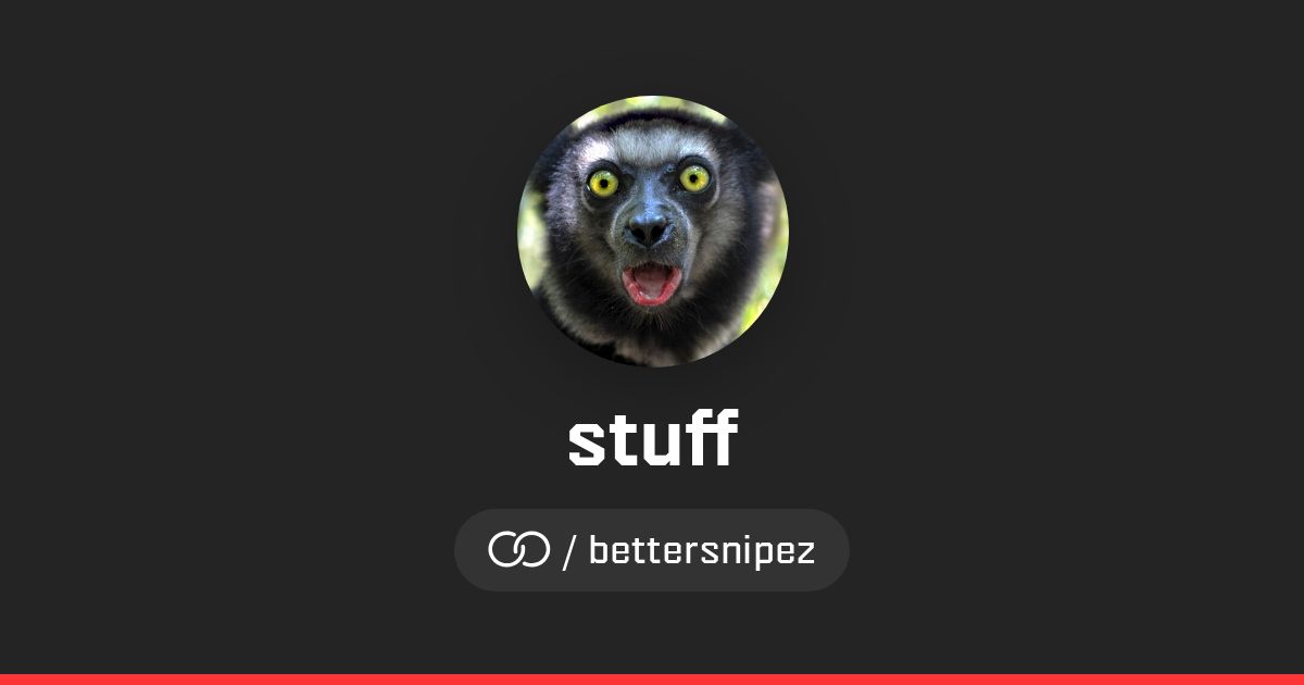 stuff (/bettersnipez) · solo.to
