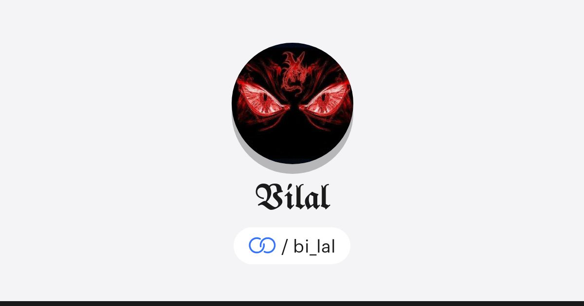 𝖁𝖎𝖑𝖆𝖑 (/bi_lal) · solo.to