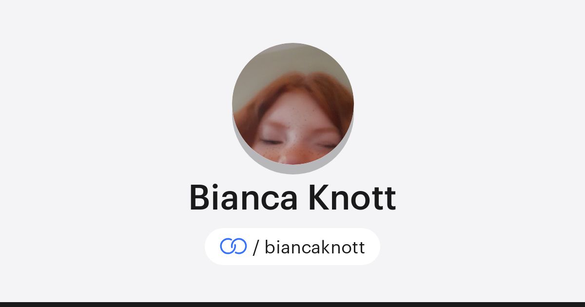 Bianca Knott (/biancaknott) · solo.to