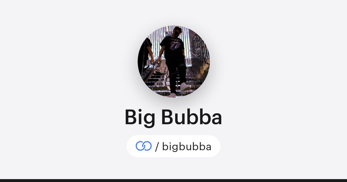 Big Bubba (/bigbubba) · solo.to