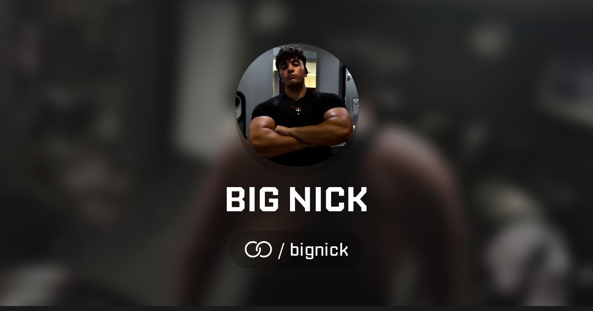 BIG NICK (/bignick) · solo.to