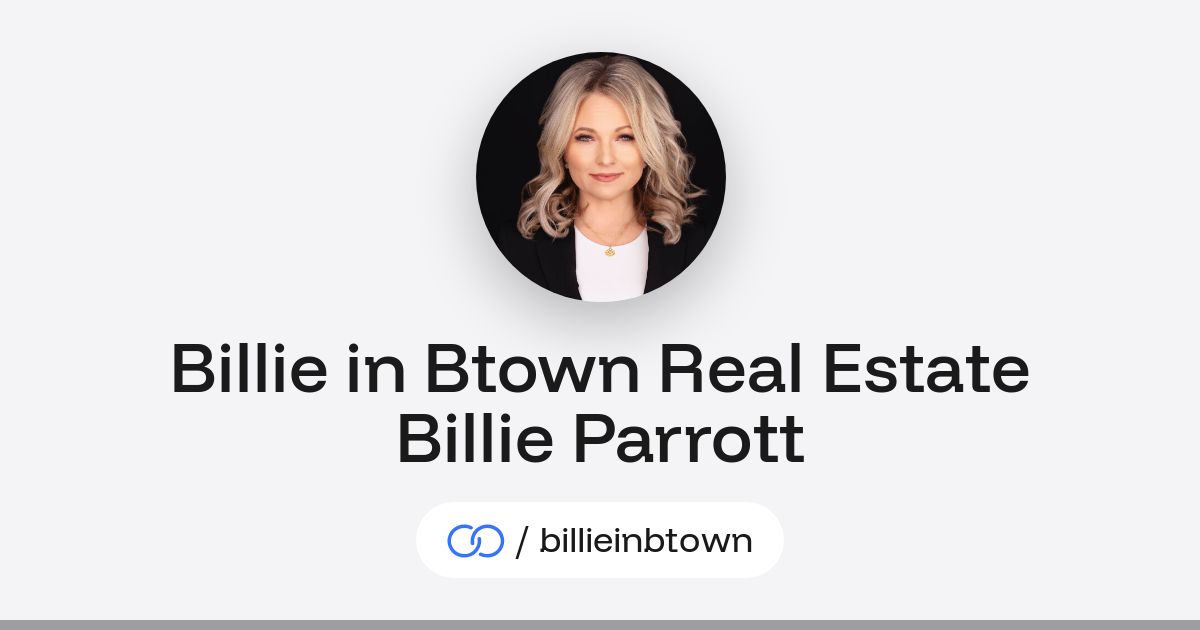 Billie in Btown Real Estate Billie Parrott (/billieinbtown) · solo.to