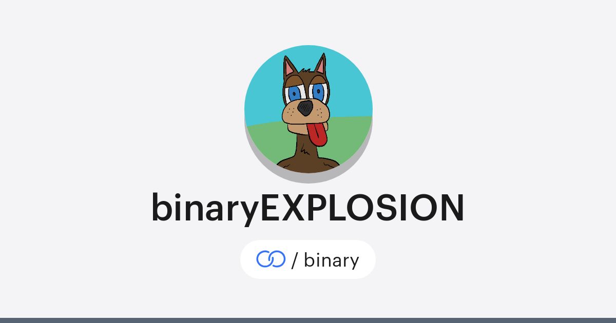 binaryEXPLOSION (/binary) · solo.to