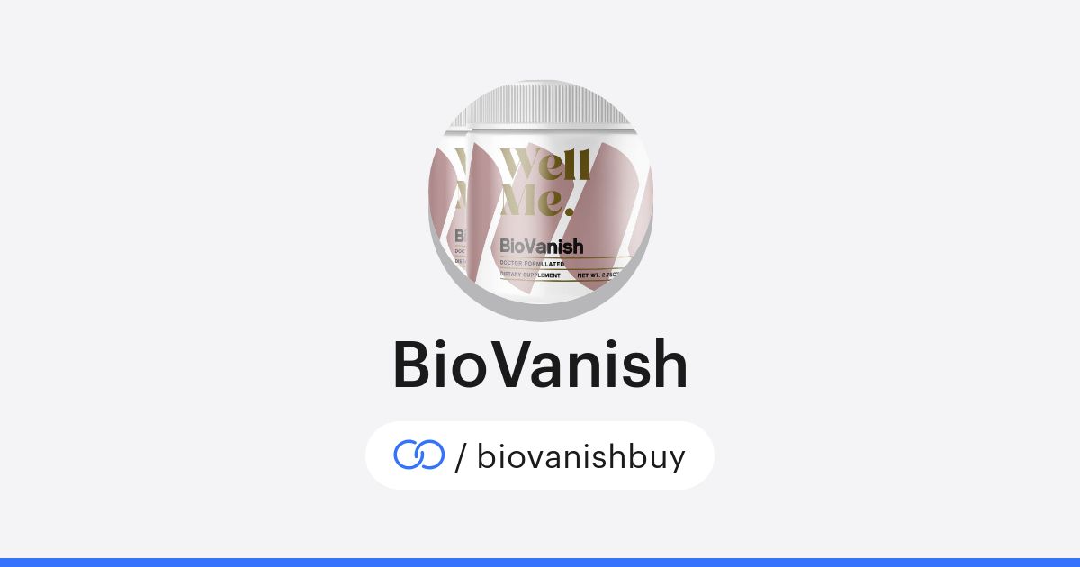 BioVanish (/biovanishbuy) · solo.to