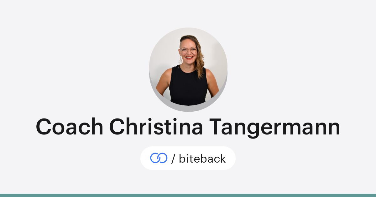 Coach Christina Tangermann (/biteback) · solo.to
