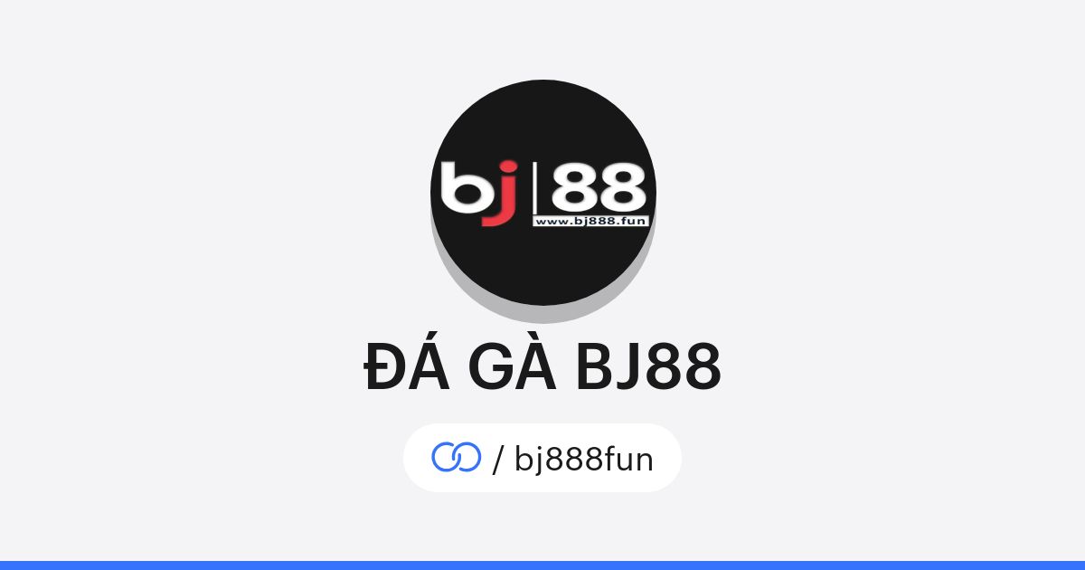 ĐÁ GÀ BJ88 (/bj888fun) · solo.to