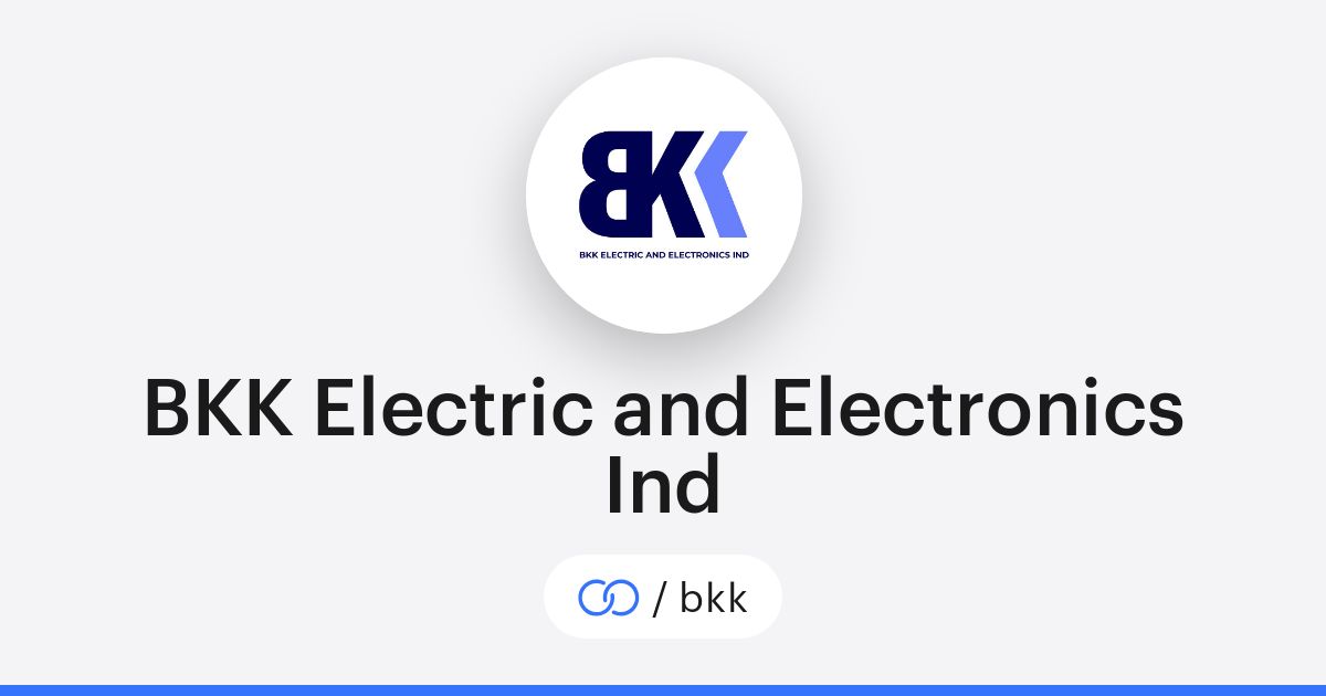 BKK Electric and Electronics Ind (/bkk) · solo.to