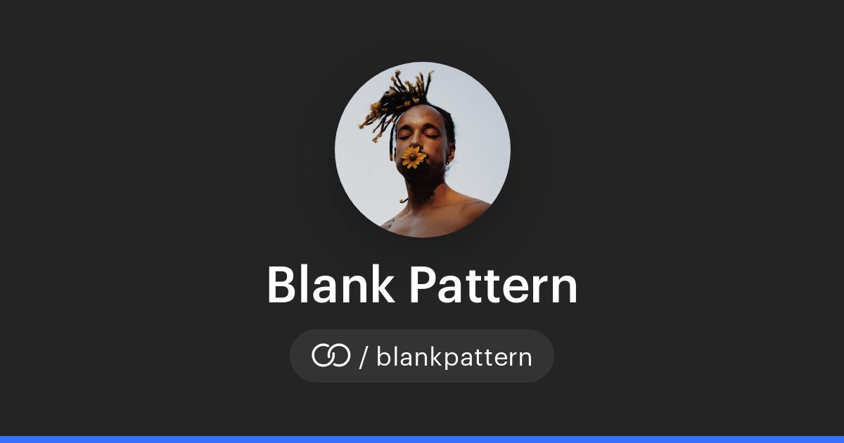 Blank Pattern (/blankpattern) · solo.to