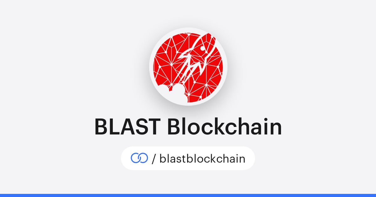 BLAST Blockchain (/blastblockchain) · solo.to