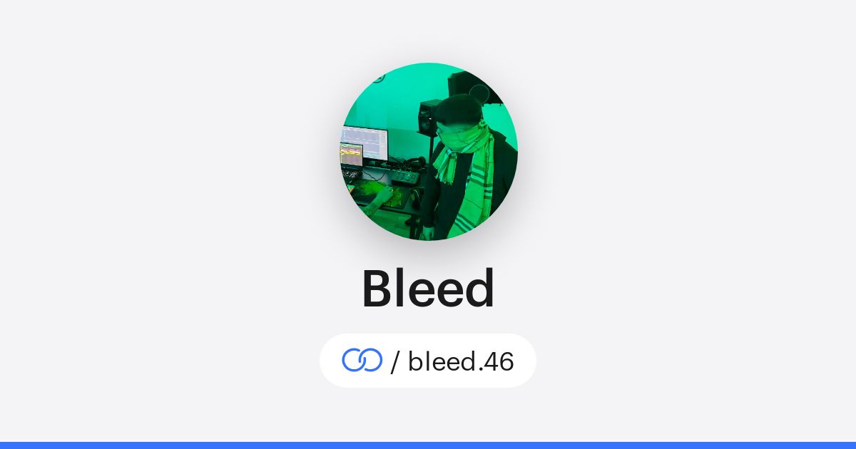 Bleed (/bleed.46) · solo.to