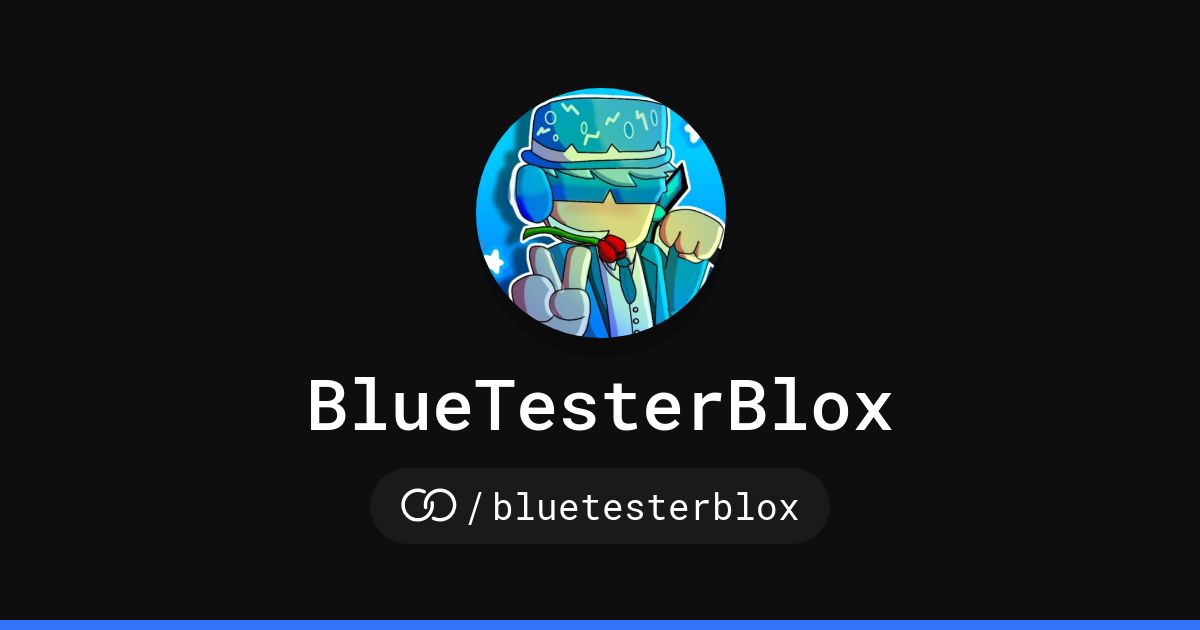 BlueTesterBlox · solo.to