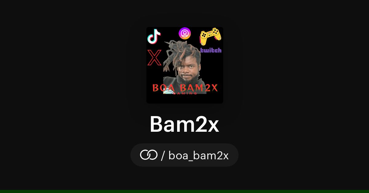 Bam2x (/boa_bam2x) · solo.to