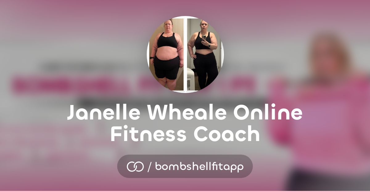 Janelle Wheale Online Fitness Coach (/bombshellfitapp) · solo.to