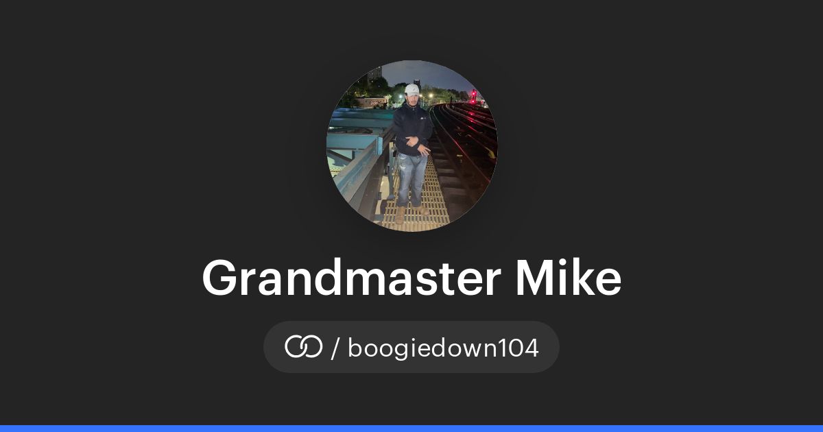 Grandmaster Mike (/boogiedown104) · solo.to