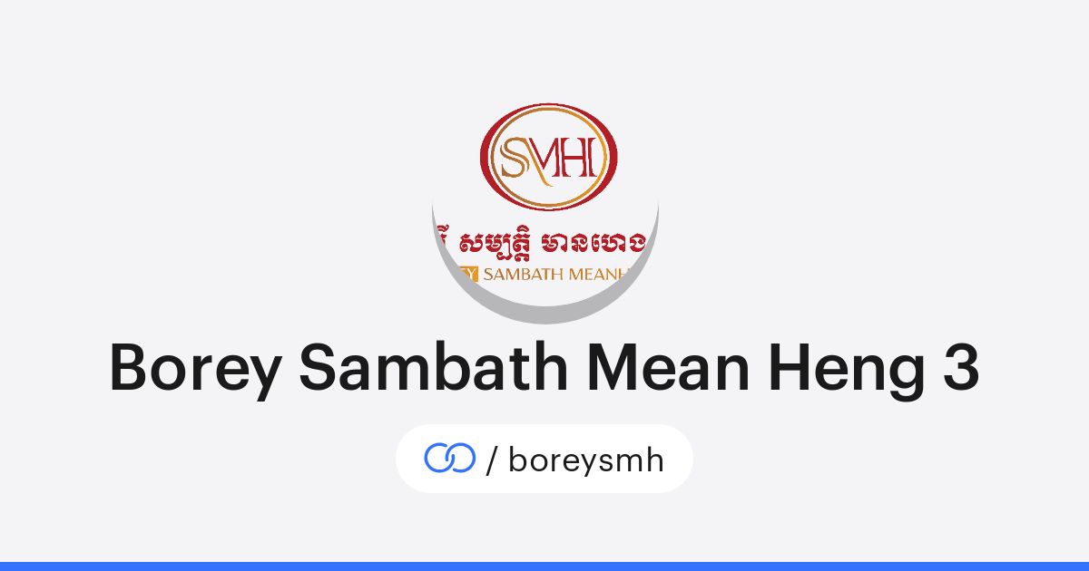Borey Sambath Mean Heng 3 (/boreysmh) · solo.to