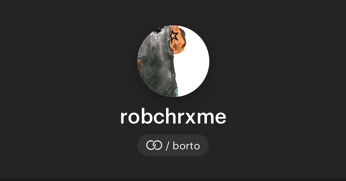 robchrxme (/borto) · solo.to