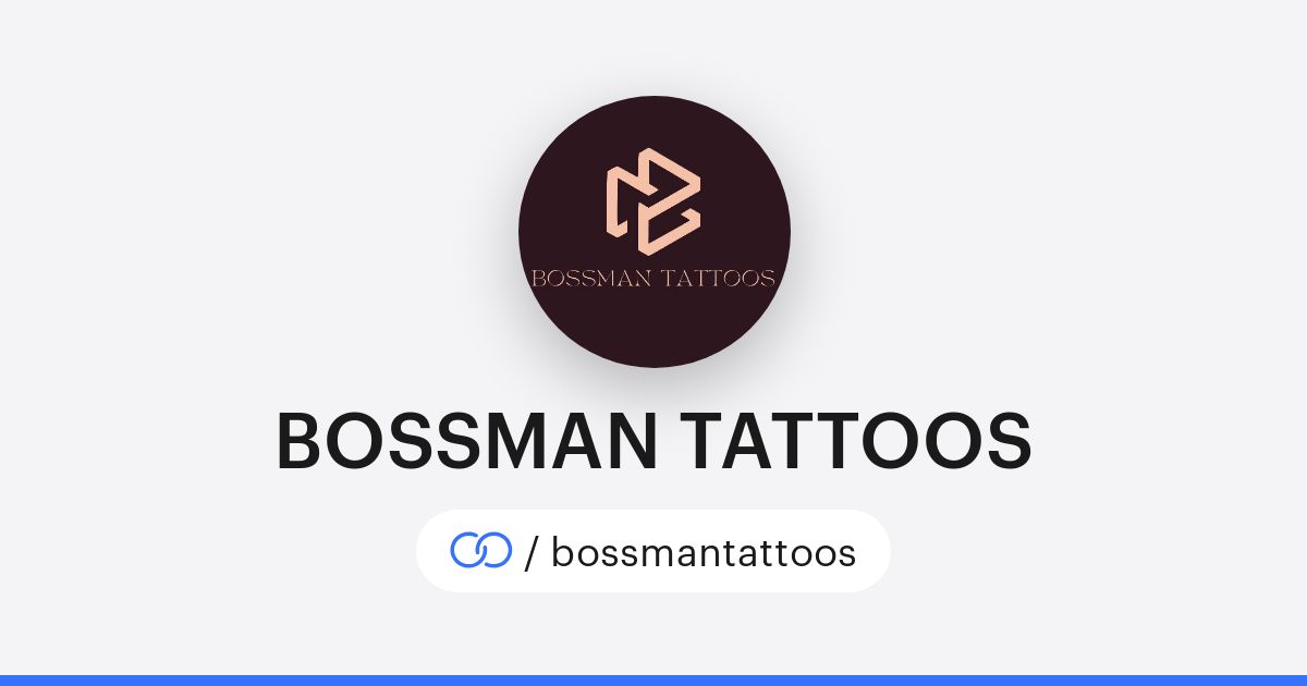 BOSSMAN TATTOOS (/bossmantattoos) · solo.to