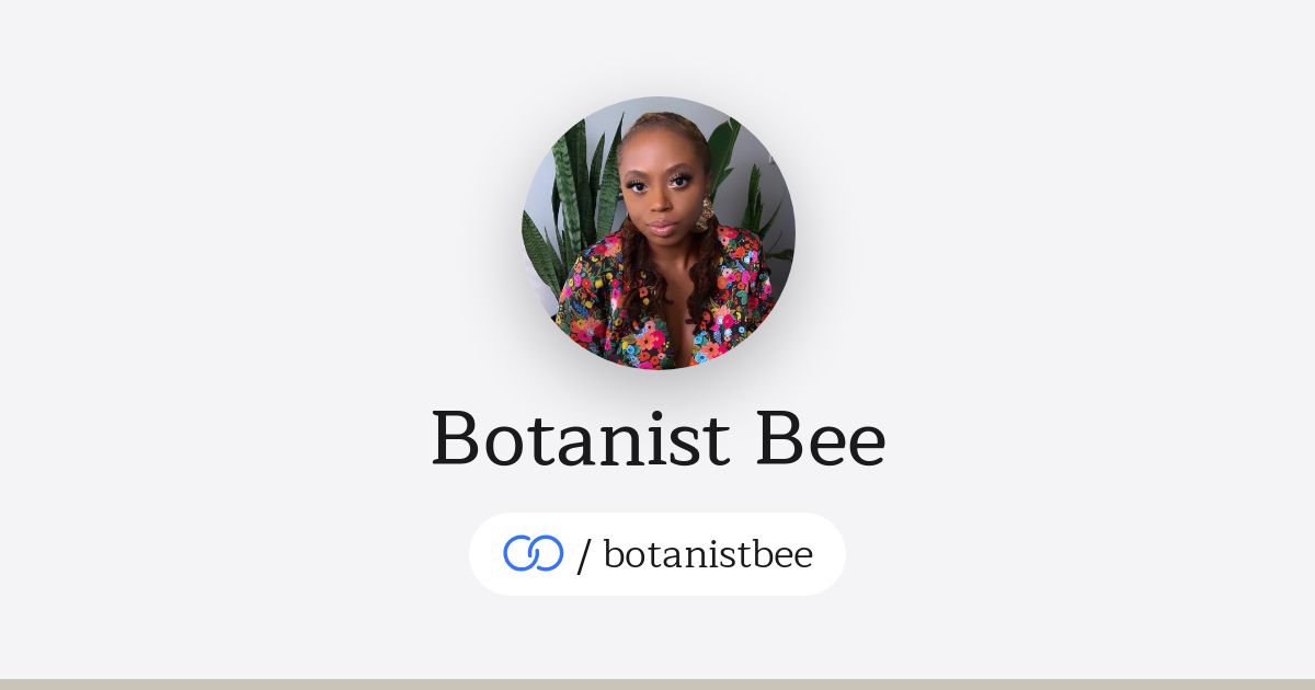 Botanist Bee (/botanistbee) · solo.to