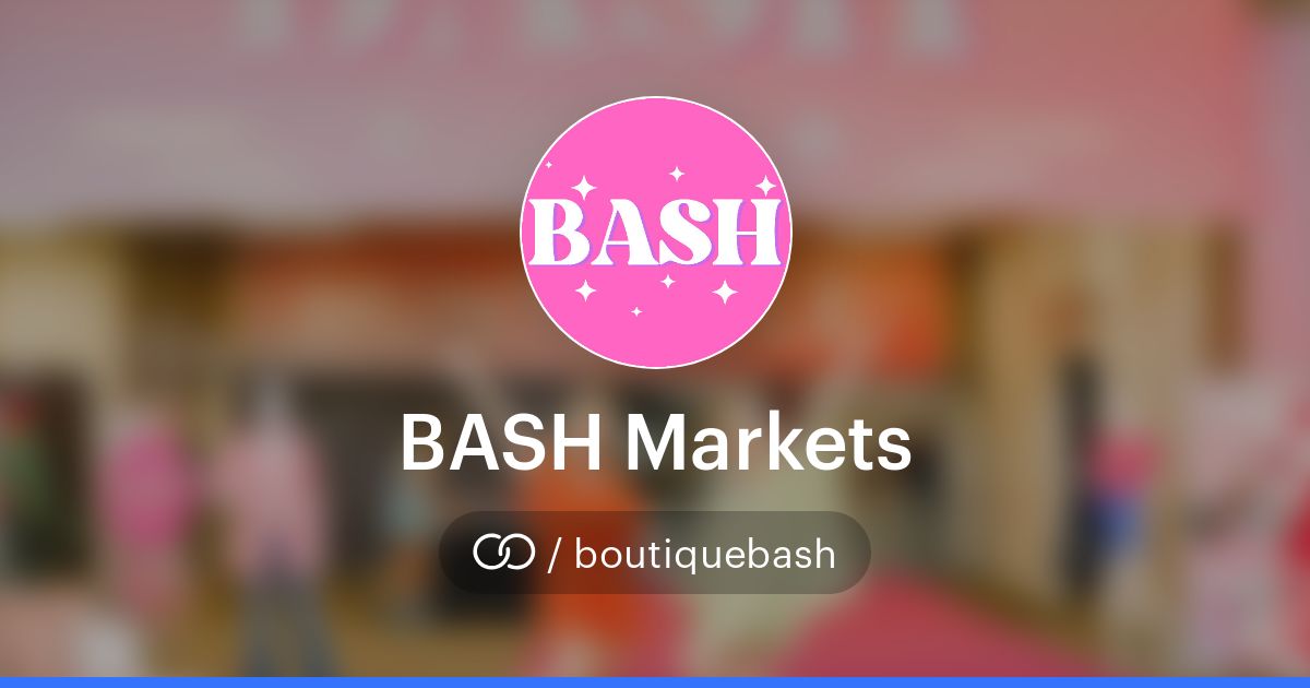 BASH Markets (/boutiquebash) · solo.to