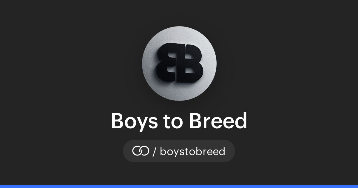 Boys to Breed (/boystobreed) · solo.to
